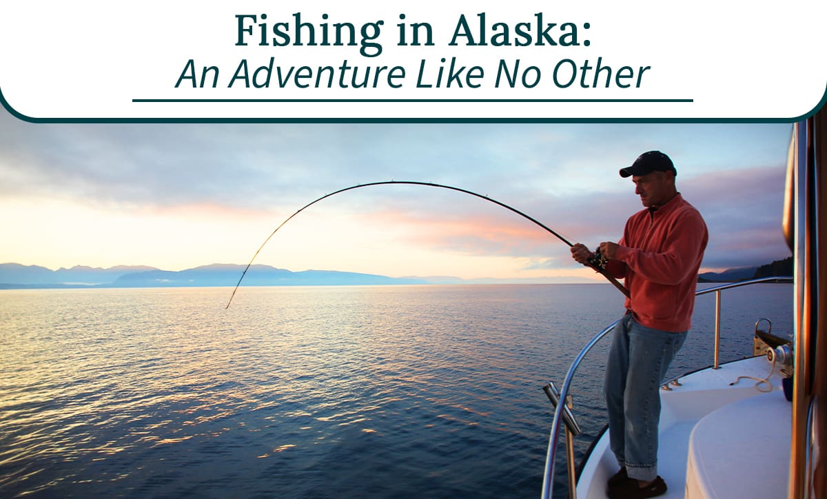 Fishing in Alaska: An Adventure Like No Other - Nordic Endeavor